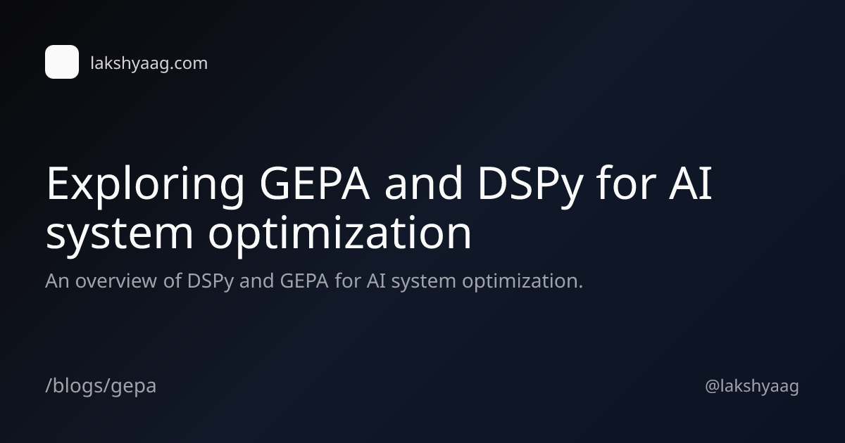 Exploring GEPA and DSPy for AI system optimization